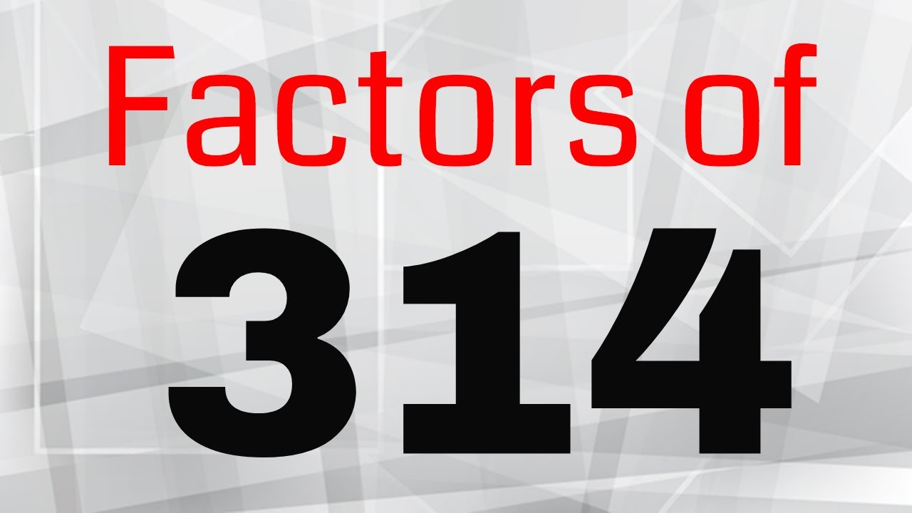 All Factors 314 - Includes Factor Tree 314 - Prime Factorization 314 ...