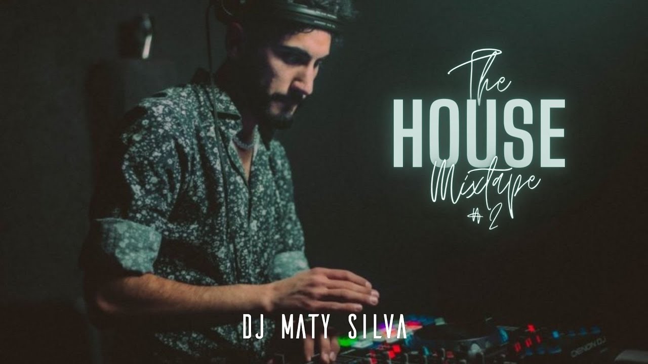 The House Mixtape #2 - #DjMatySilva - YouTube