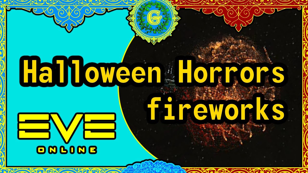 Halloween Horrors fireworks - EVE Online - YouTube