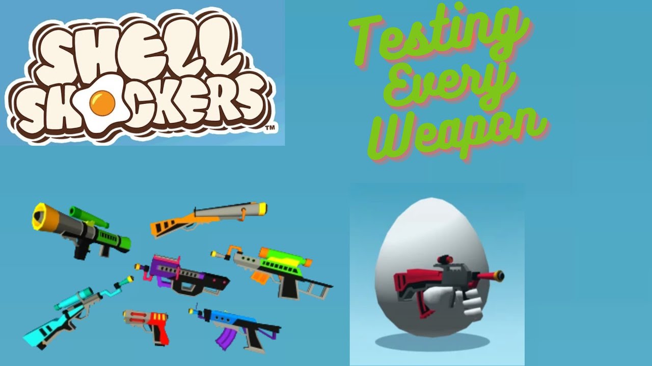 Testing Every Weapon In Shellshockers - YouTube