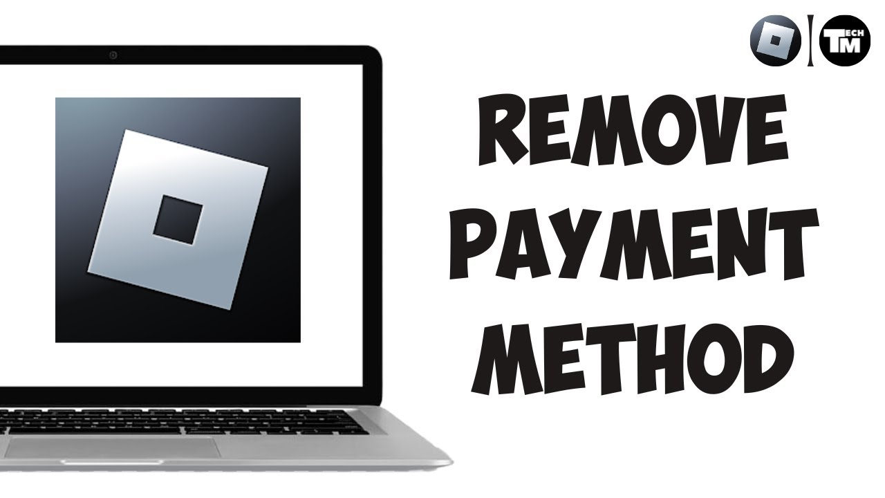 How To Remove Payment Method From Roblox - YouTube
