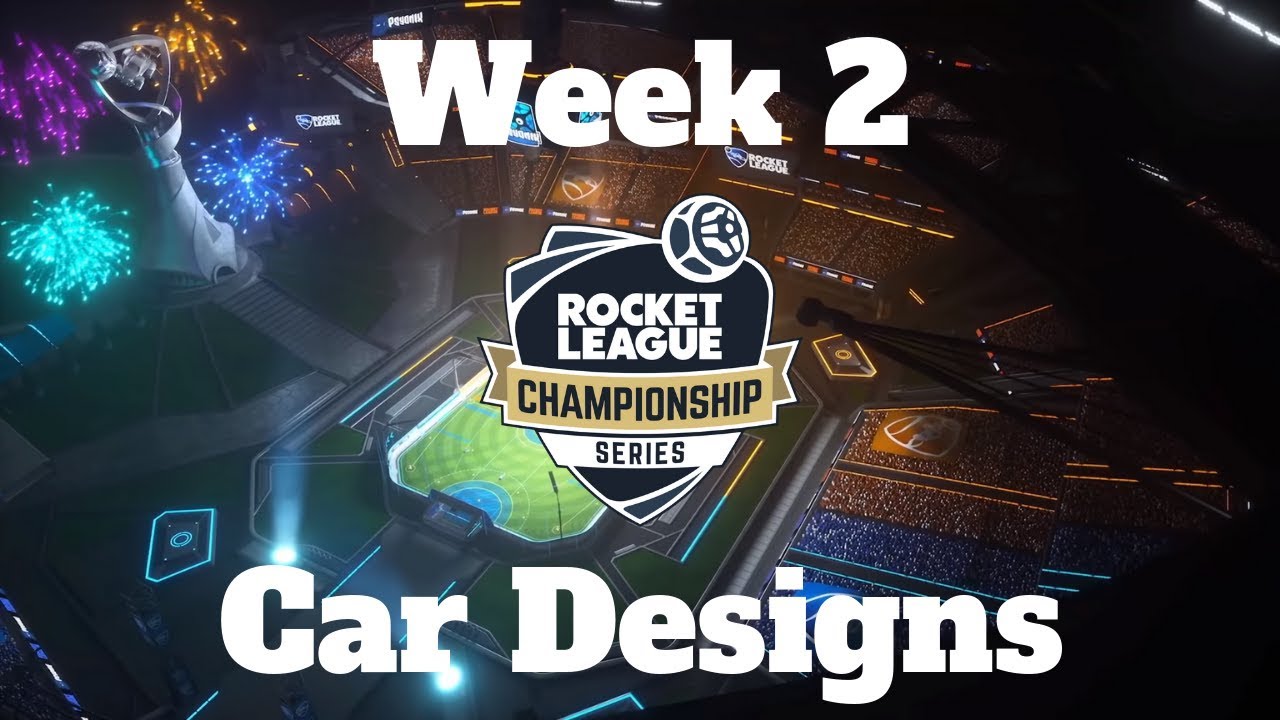 10 Car Designs I RLCS Season 7 Week 2 (NA & EU) - YouTube