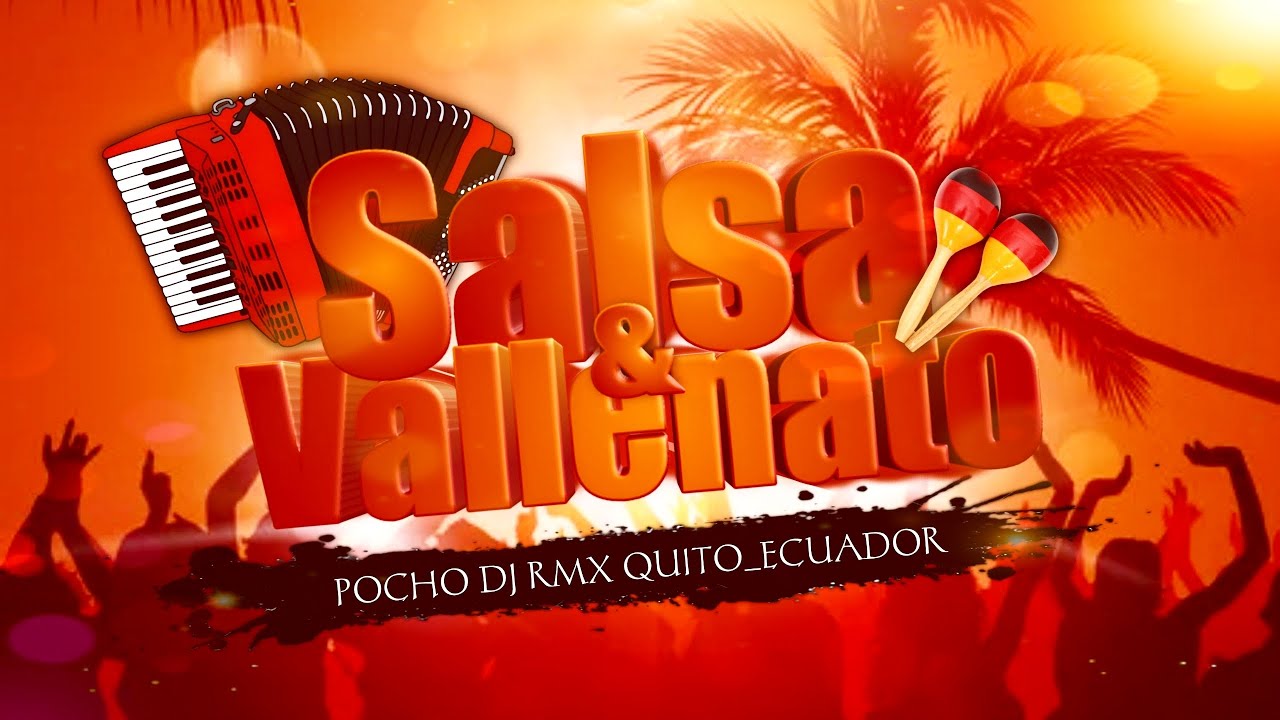 SALSA & VALLENATOS × POCHO DJ RMX - YouTube