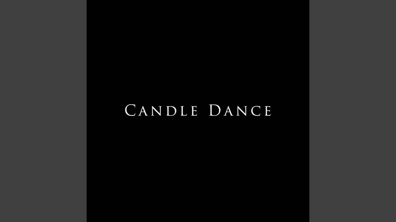 Candle Dance - YouTube