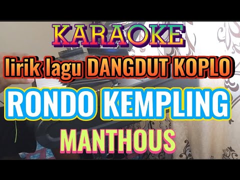 RONDO KEMPLING-karaoke Dangdut koplo-Lirik lagu-MANTHOUS - YouTube
