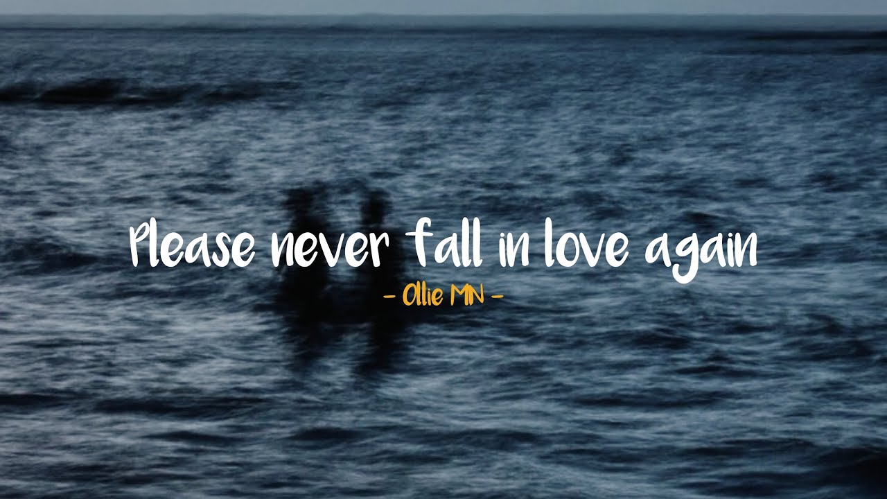 Please never fall in love again - Ollie MN (cover) | Lyrics - YouTube