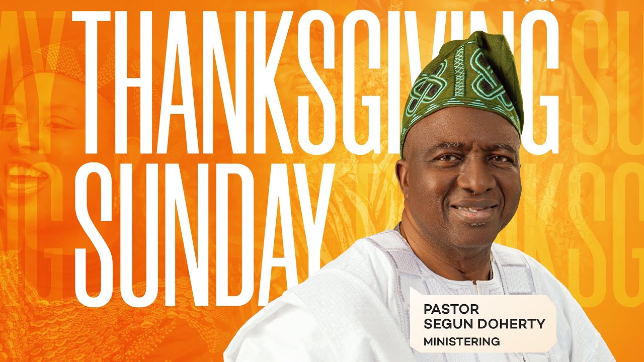 2nd February 2025 // Thanksgiving Sunday // Ministering: Pastor Segun ...