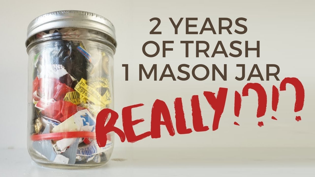 TWO Years of Trash ONE JAR | Dishing on the Trash Jar - YouTube