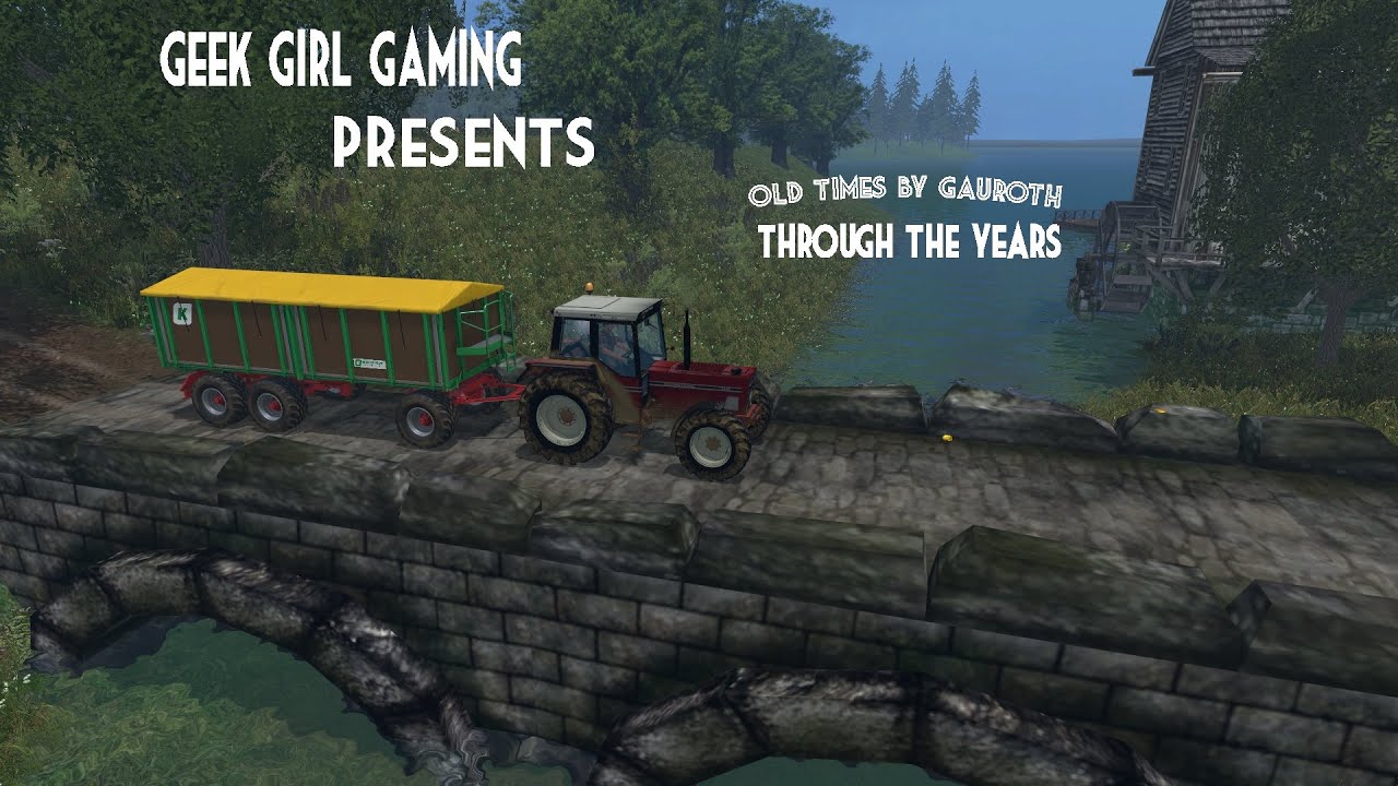 Farm Simulator 15 Old Times Map A Tour through FS11 to FS15 - YouTube