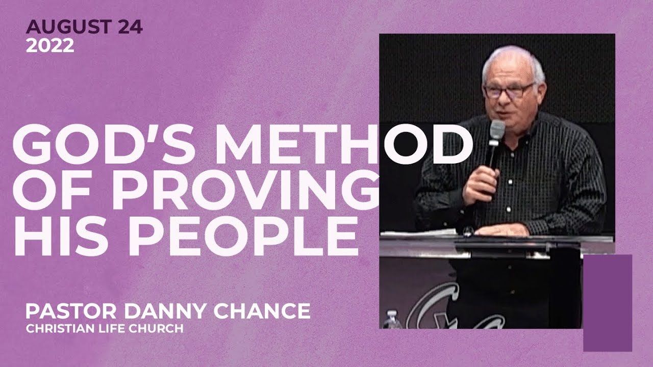 God's Method of Proving His People | Pastor Danny Chance | Christian ...