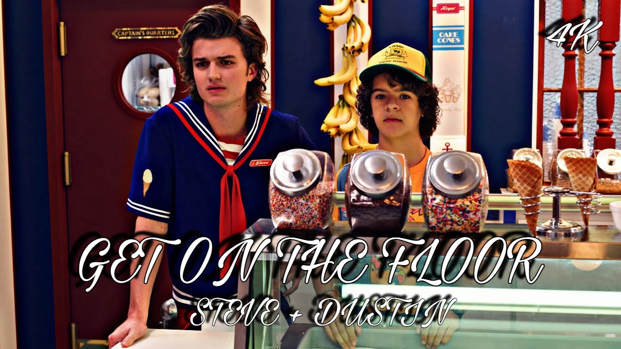 STEVE + DUSTIN - Get On The Floor [ STRANGER THINGS ] 4K EDIT - YouTube