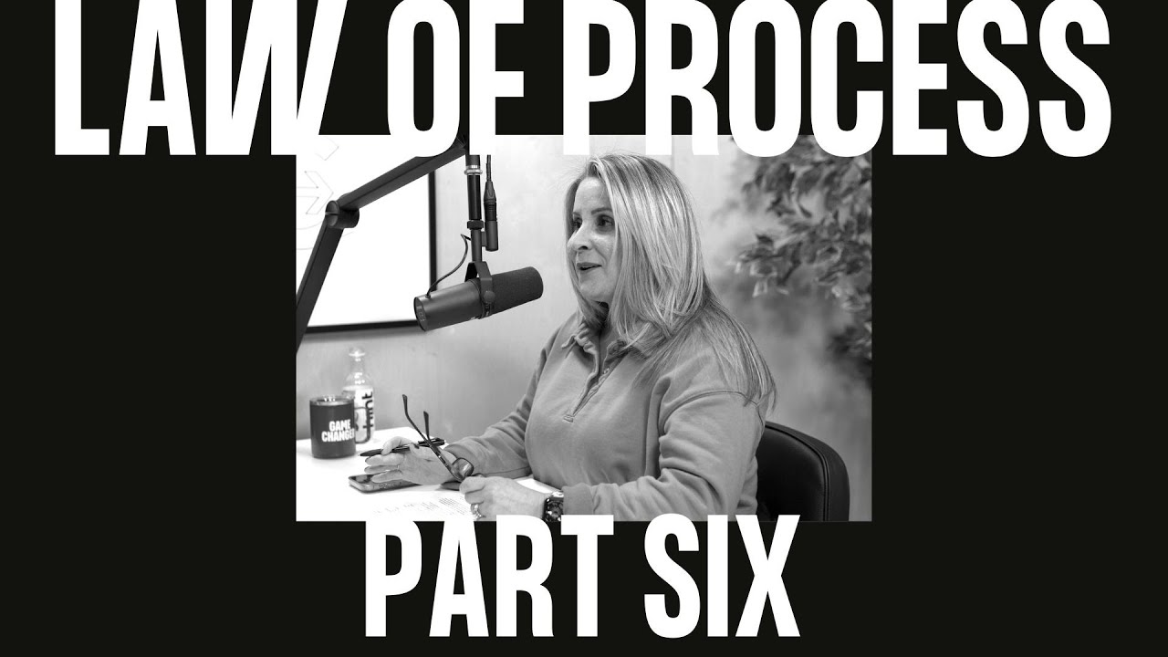 The Law of Process Part 6 - YouTube