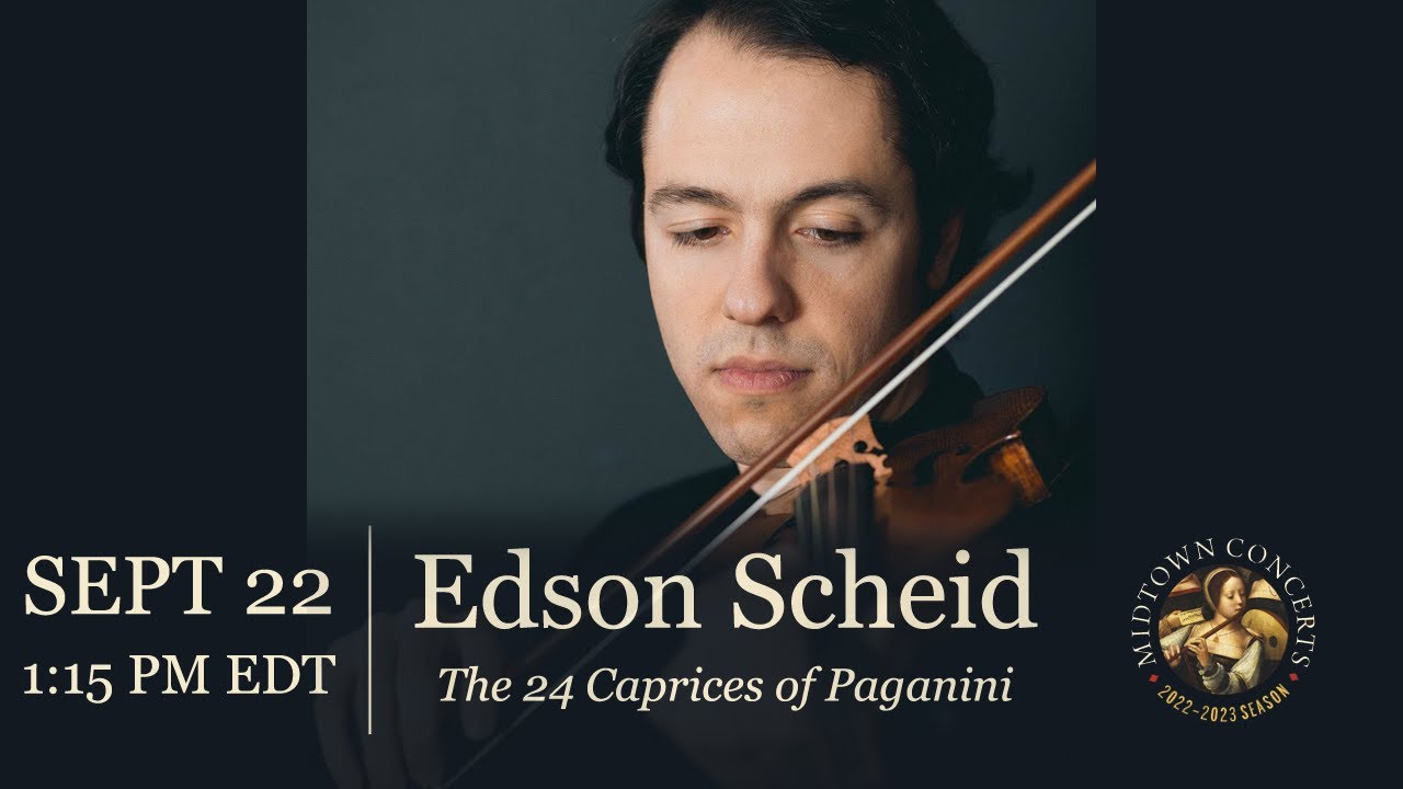 Edson Scheid — The Devil’s Violin: Edson Scheid plays Paganini (part II ...
