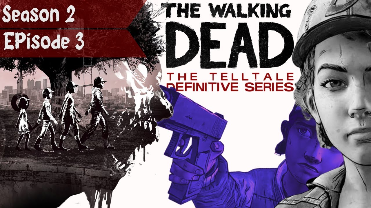 TWD Season 2 Episode 3 Gameplay | In Harm's Way | Telltale Definitive ...