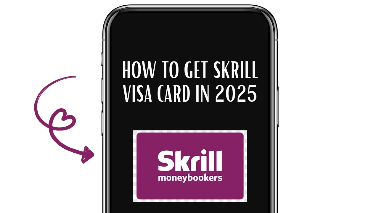 How to Get a Skrill Visa Card in 2025 (Step-by-Step Guide) Fast & Easy ...