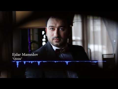 Эждар Мамедов  Qizim 2018