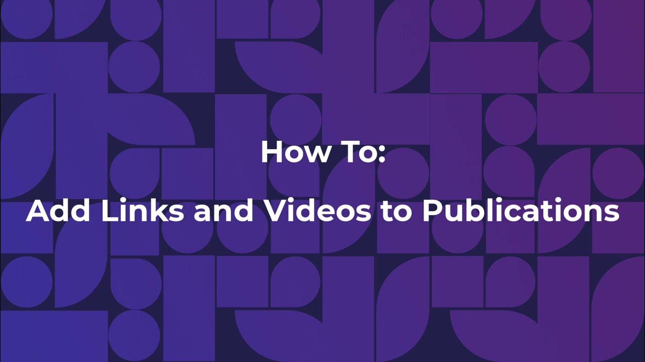 How to Add Links and Videos to Publications - YouTube