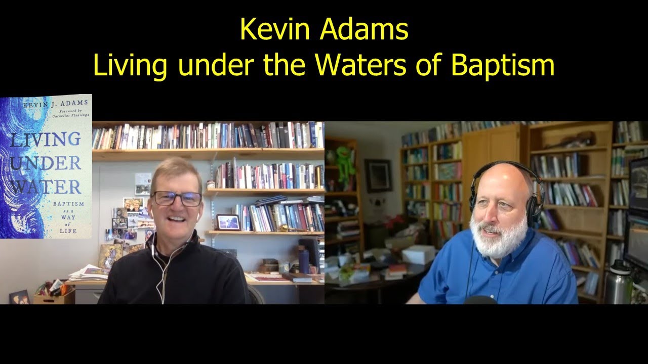 Kevin Adams Living Under the Waters of Baptism - YouTube