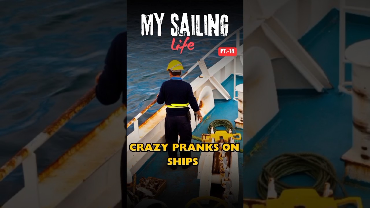 My Sailing Life Ch-14 | Crazy Pranks On Ship | #merchantvessel #travel ...