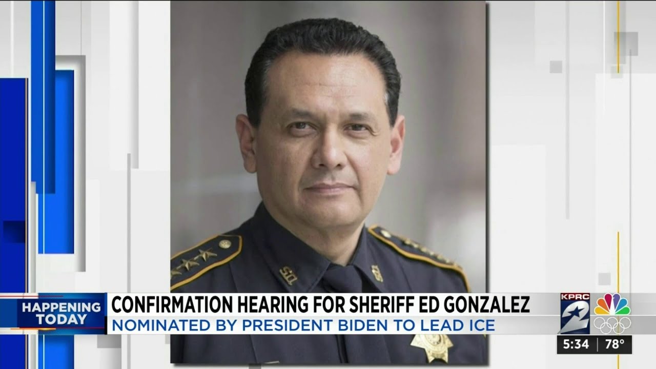 Harris County Sheriff Ed Gonzalez’s confirmation hearing to lead ICE ...