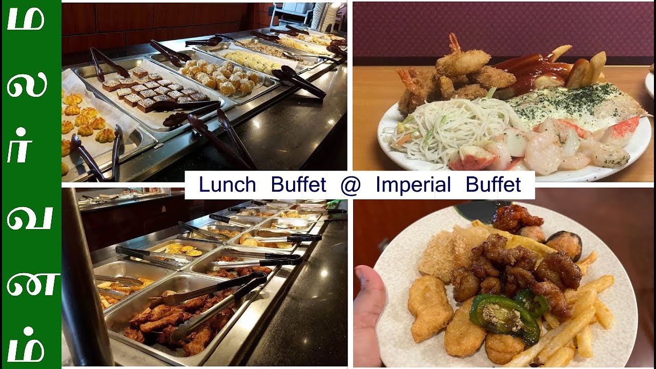 Buffet Lunch @ Imperial Buffet with family and friends | Malar Vanam ...