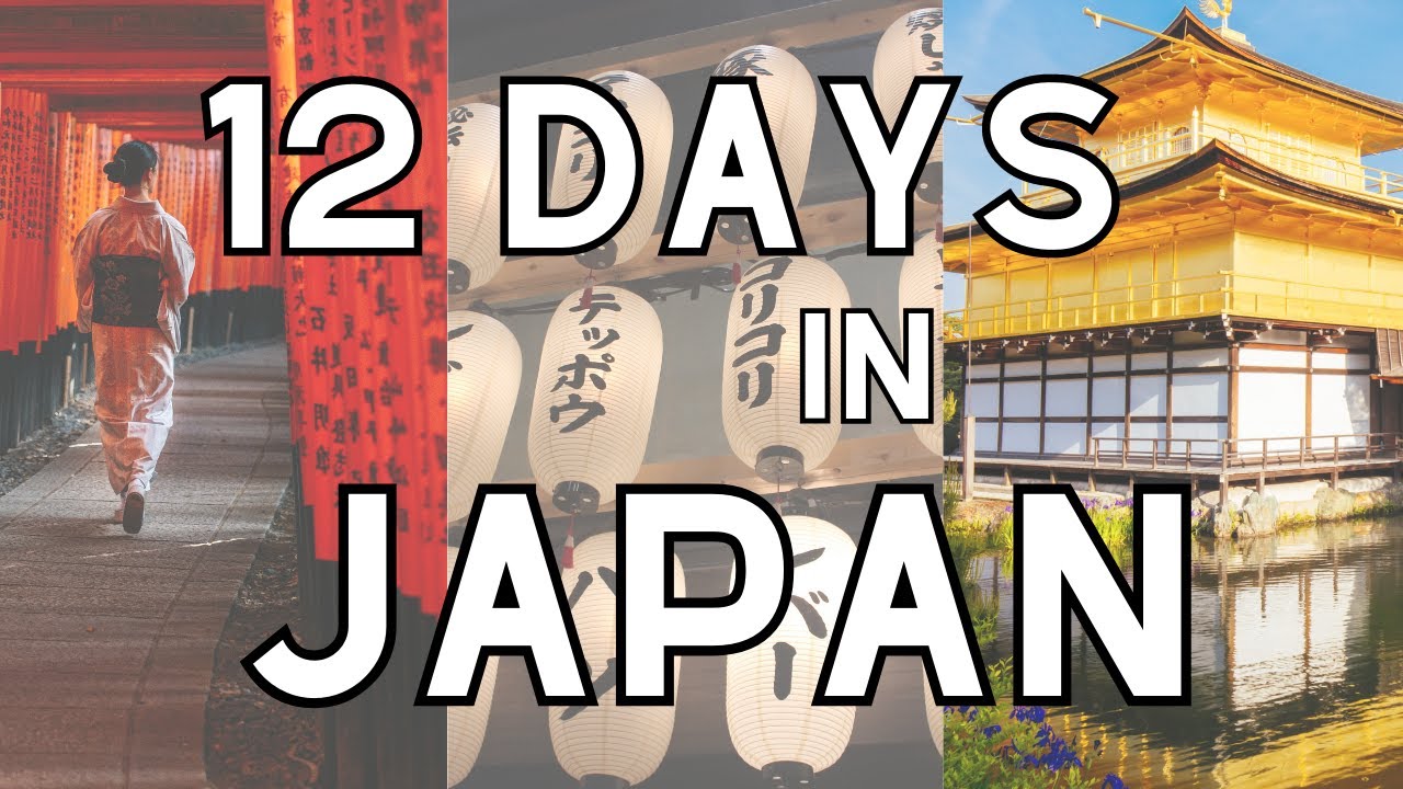How to Spend 12 Days in Japan - A 2024 Japan Travel Itinerary - YouTube
