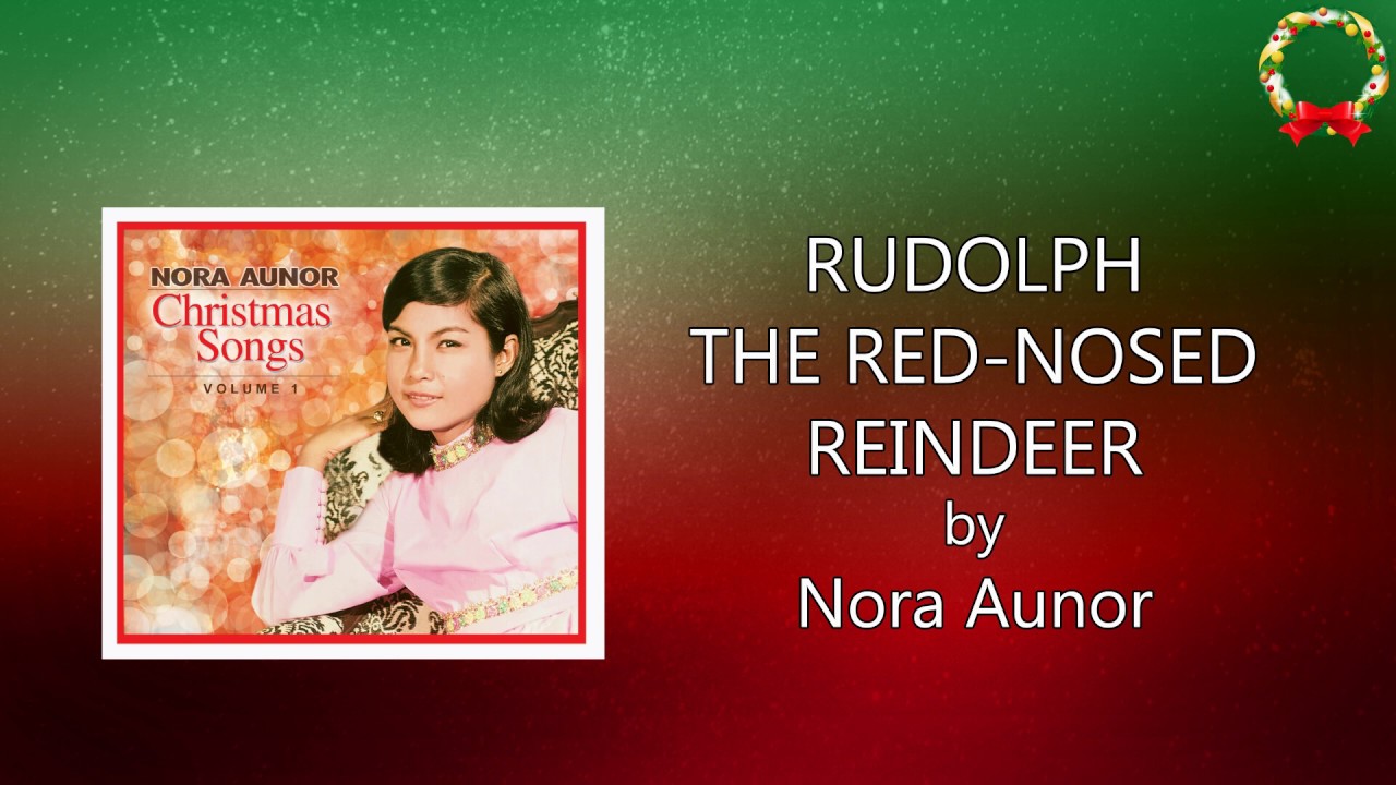 RUDOLPH THE RED-NOSED REINDEER - Nora Aunor (Lyric Video) Christmas ...