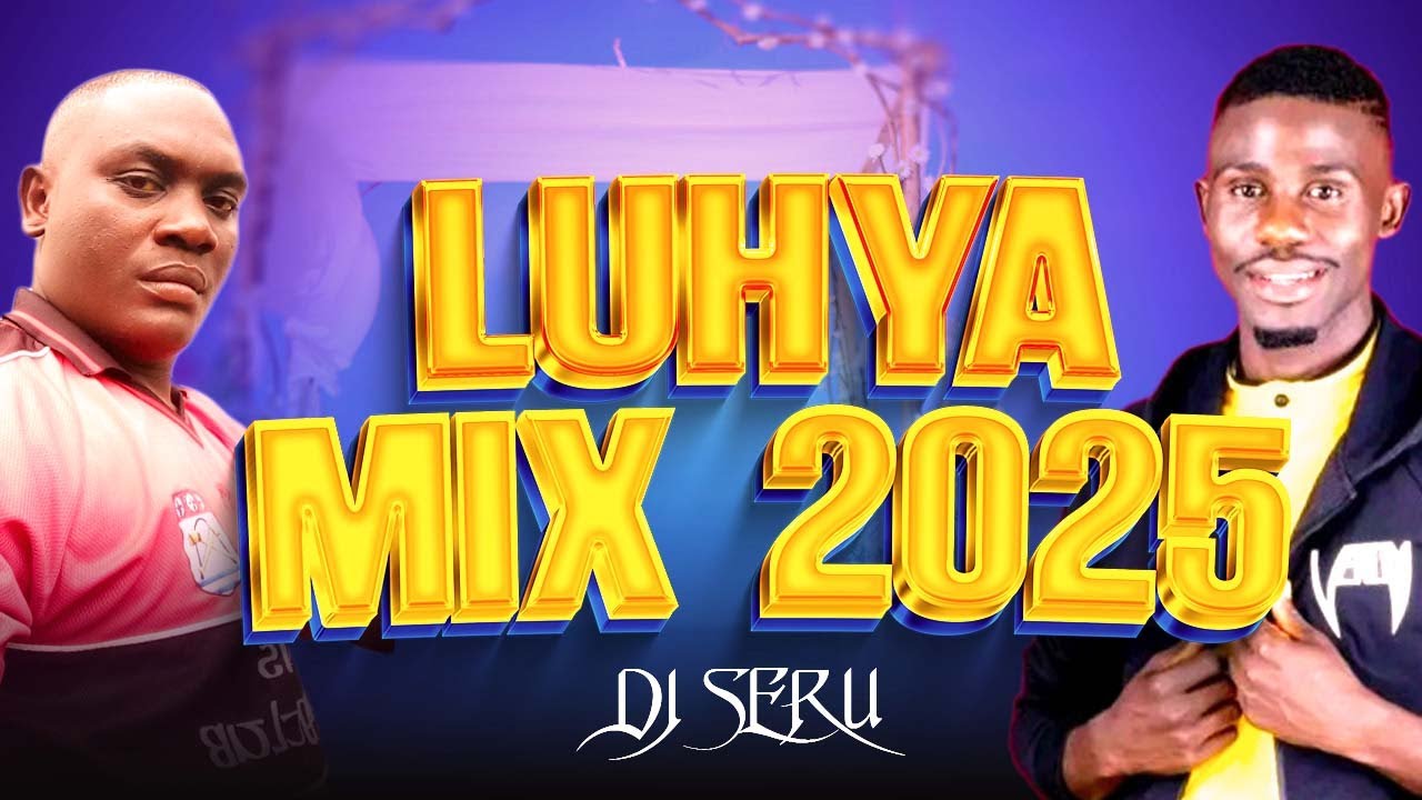 !!!🐔BEST OF 2025 LUHYA MIX DJ SERU FT OPETA WA MUSUNGU_SHITOKA_PETER ...