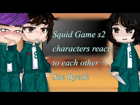 Squid Game s2 characters react to themselves + Sae byeok/PART 1/DO 2X 🎀🎀🎀