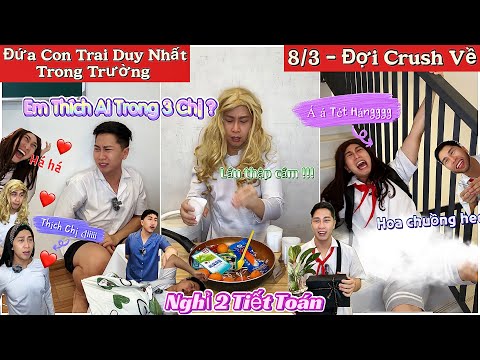 Tổng Hợp Video Ngắn Học Sinh #95 : Con Trai Duy Nhất Ở Trường, 8/3, Đợi Crush Về, Nghỉ 2 Tiết Toán