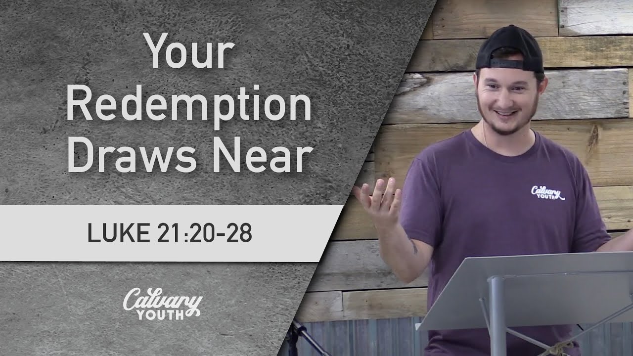 Your Redemption Draws Near // Luke 21:20-28 - YouTube