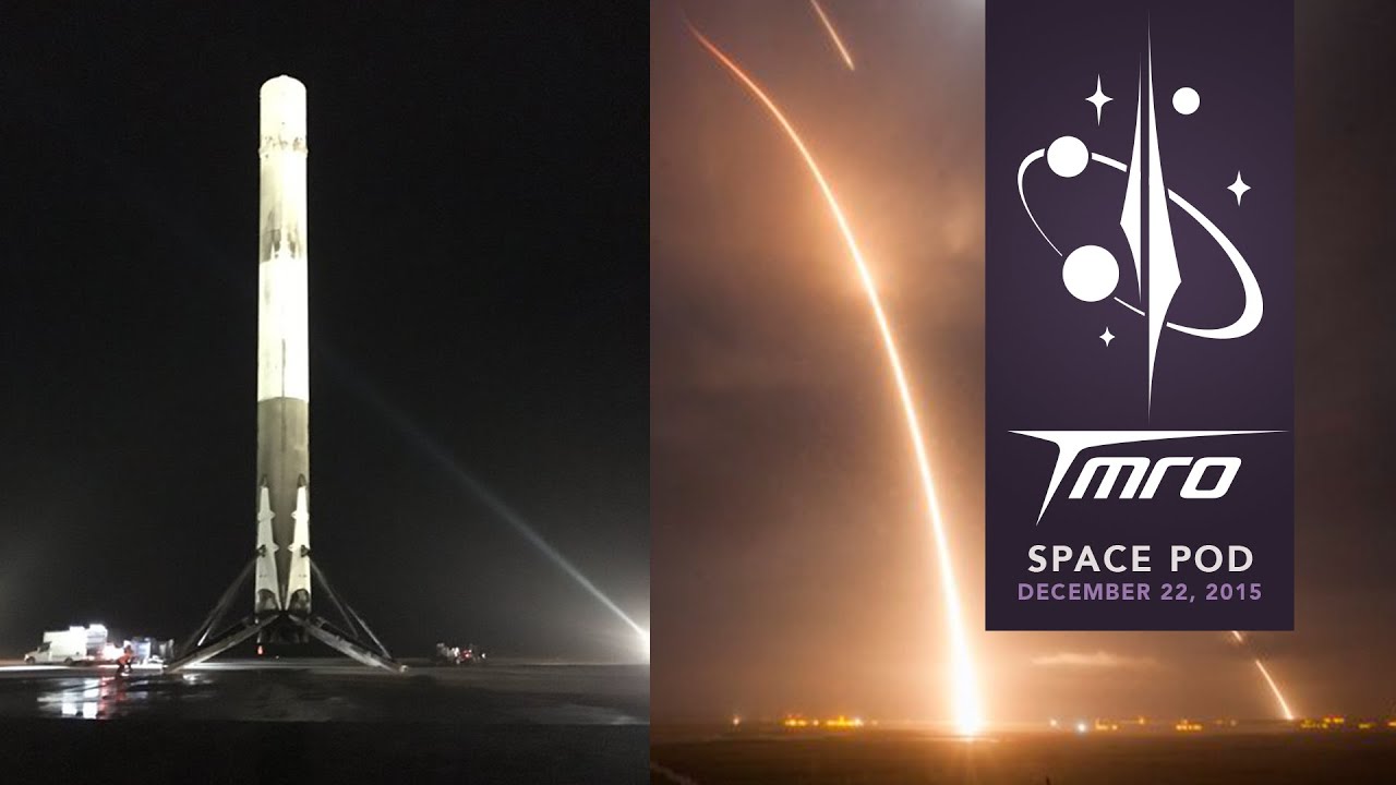 SPACEX MAKES HISTORY!!! - Space Pod 12/22/15 - YouTube