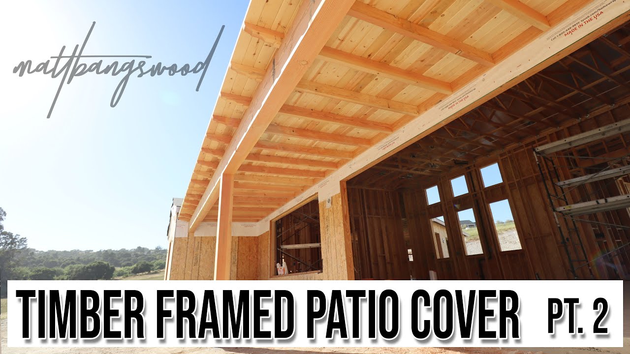 Building A Timber Framed Patio Cover | #2 - YouTube
