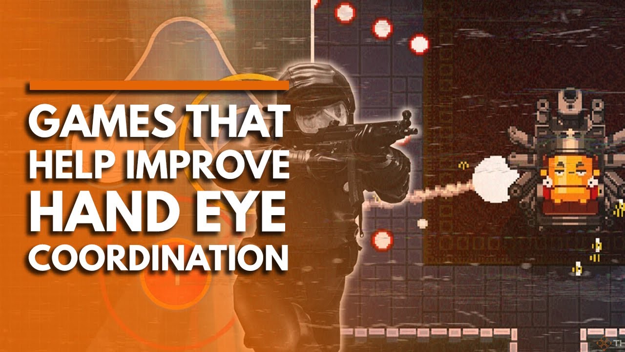 8 Games That Can Help Improve Hand Eye Coordination - YouTube
