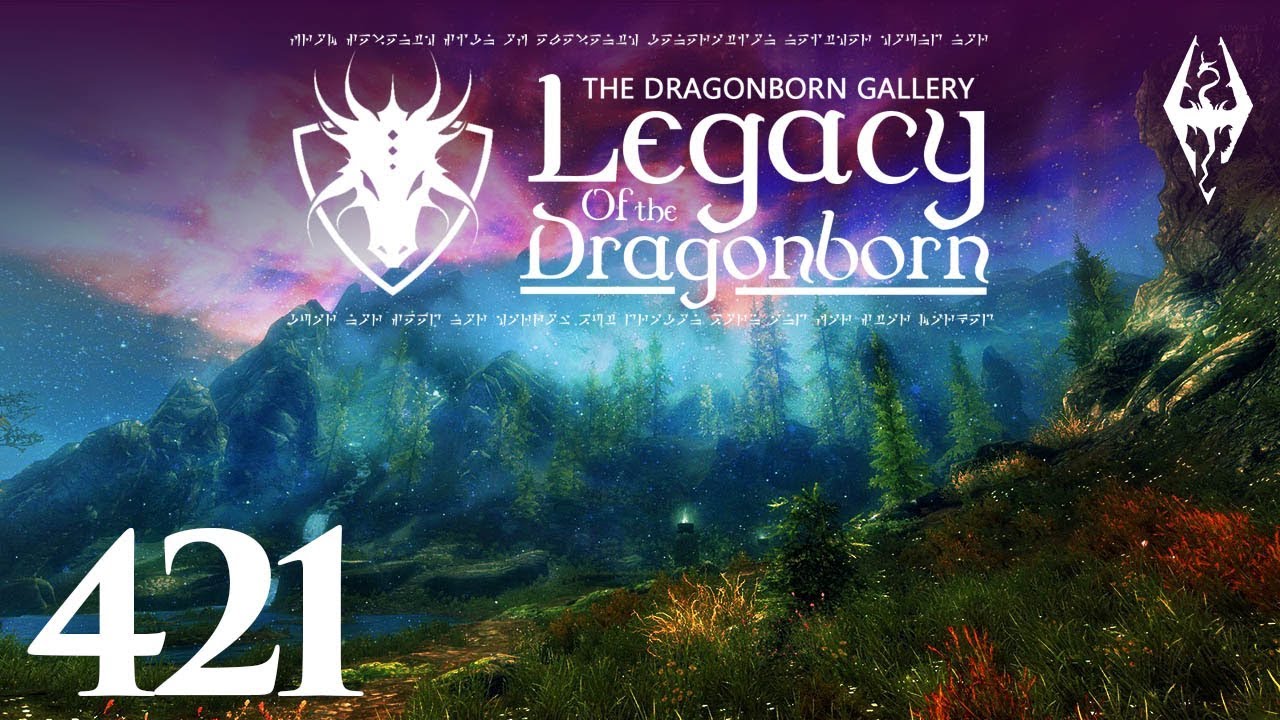 Skyrim™ »ᵯᴑᴆᴆᴇᴆ»: Legacy of the Dragonborn - HD Walkthrough Part 421 ...