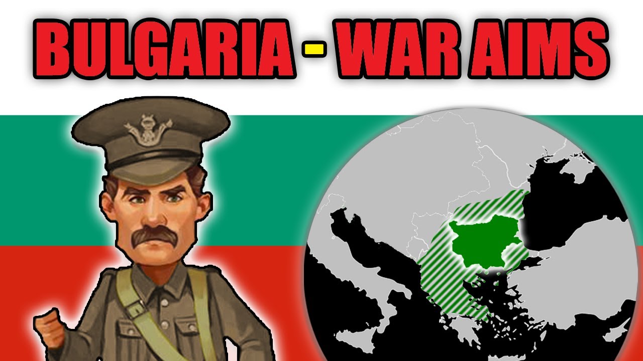 WW1 Bulgaria - War Aims - YouTube