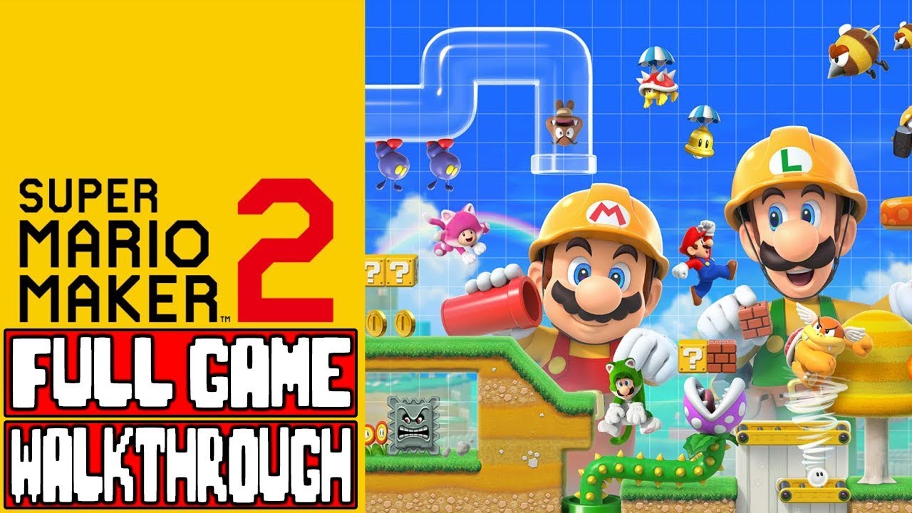 SUPER MARIO MAKER 2 Gameplay Walkthrough Part 1 FULL GAME - No ...