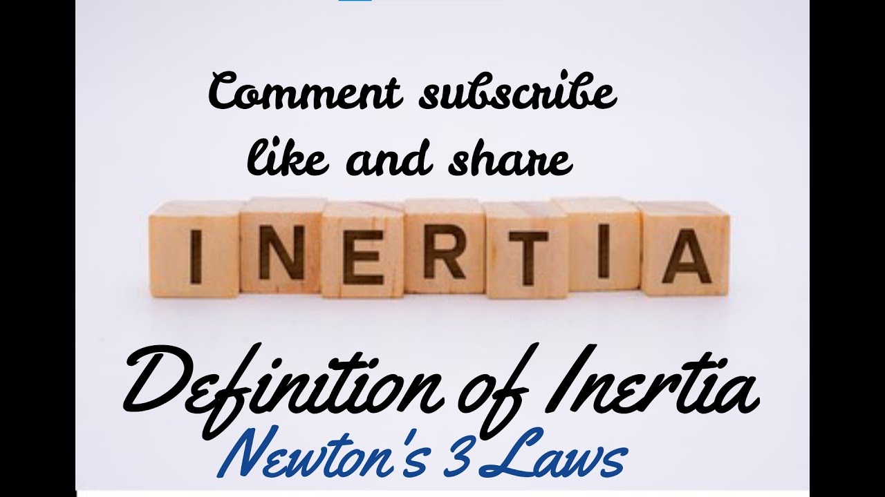 Inertia Definition, Types and Newton's 3 Laws - YouTube