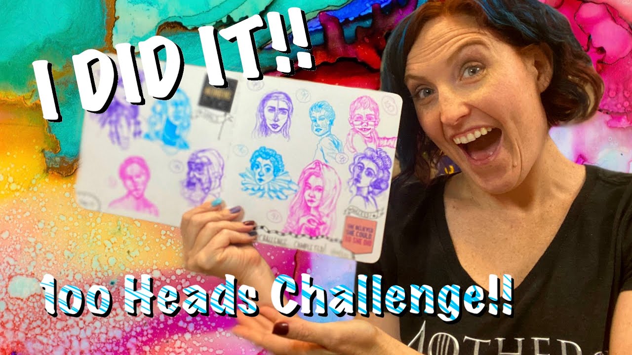 I DREW 100 PORTRAITS!!! | 100 Heads Challenge | My thoughts and ...