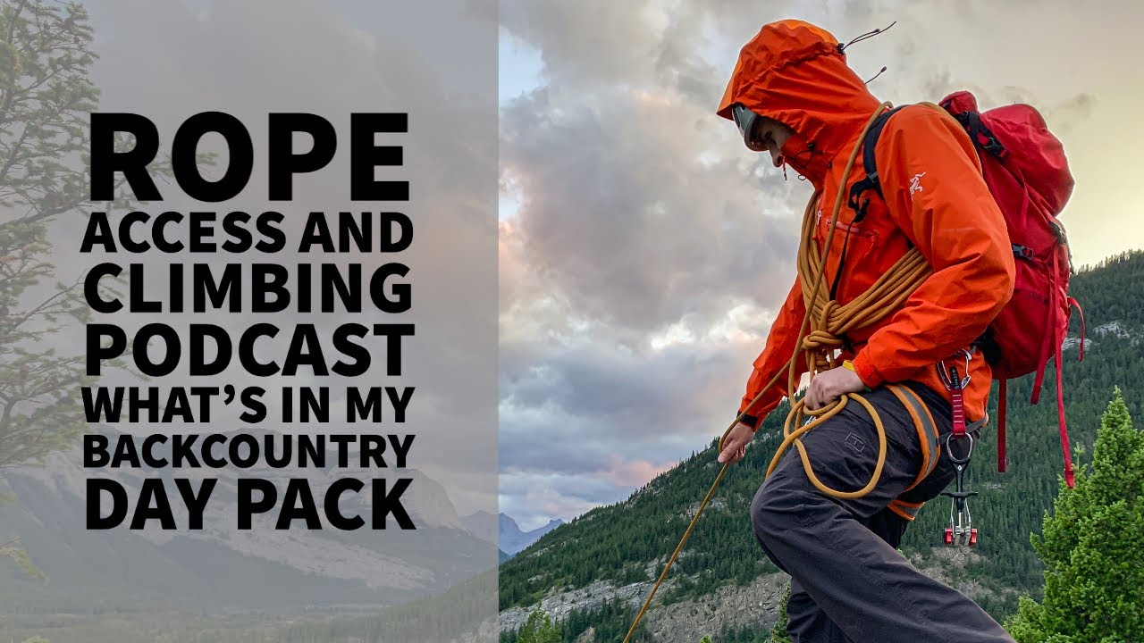 WHAT'S IN MY BACKCOUNTRY DAY PACK - THE ROPE ACCESS AND CLIMBING ...