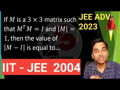 JEE Adv. 2023🔥Matrix & Determinant 💪 कैसे सोचे🤔 Right Approach क्या है🎯 ...