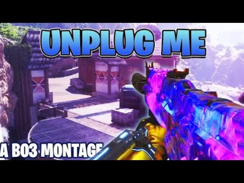 " Unplug me pt 2 " A BO3 Montage 🥷 - YouTube