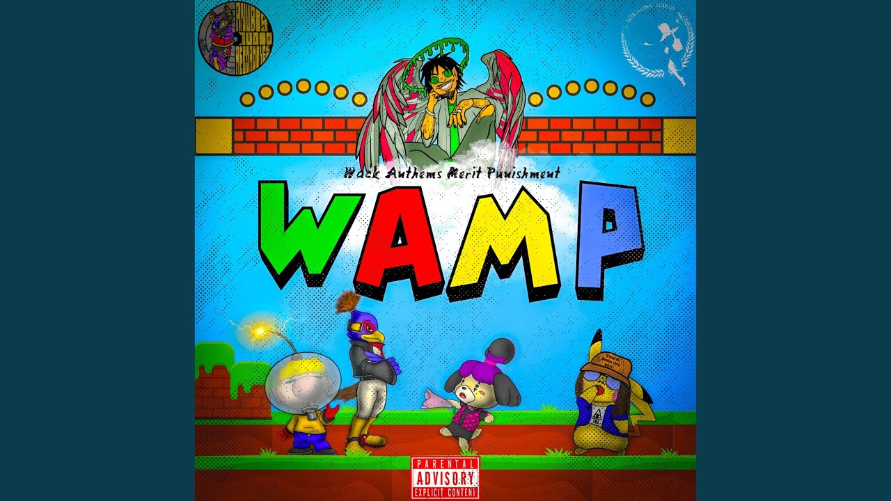 WAMP (Wack Anthems Merit Punishment) - YouTube