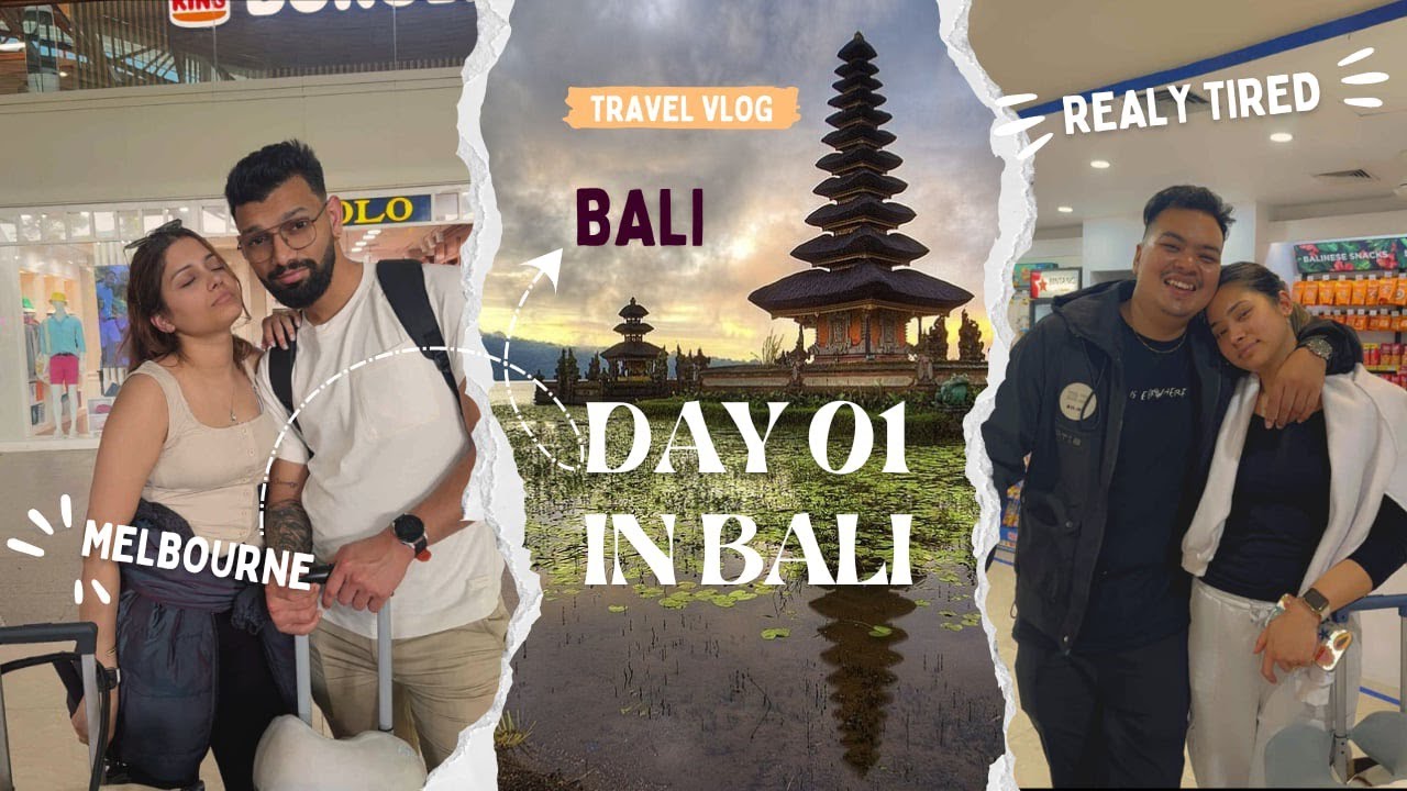 Finally Arrived in Bali ️ MELBOURNE to BALI, DENPASAR🇮🇩 - YouTube
