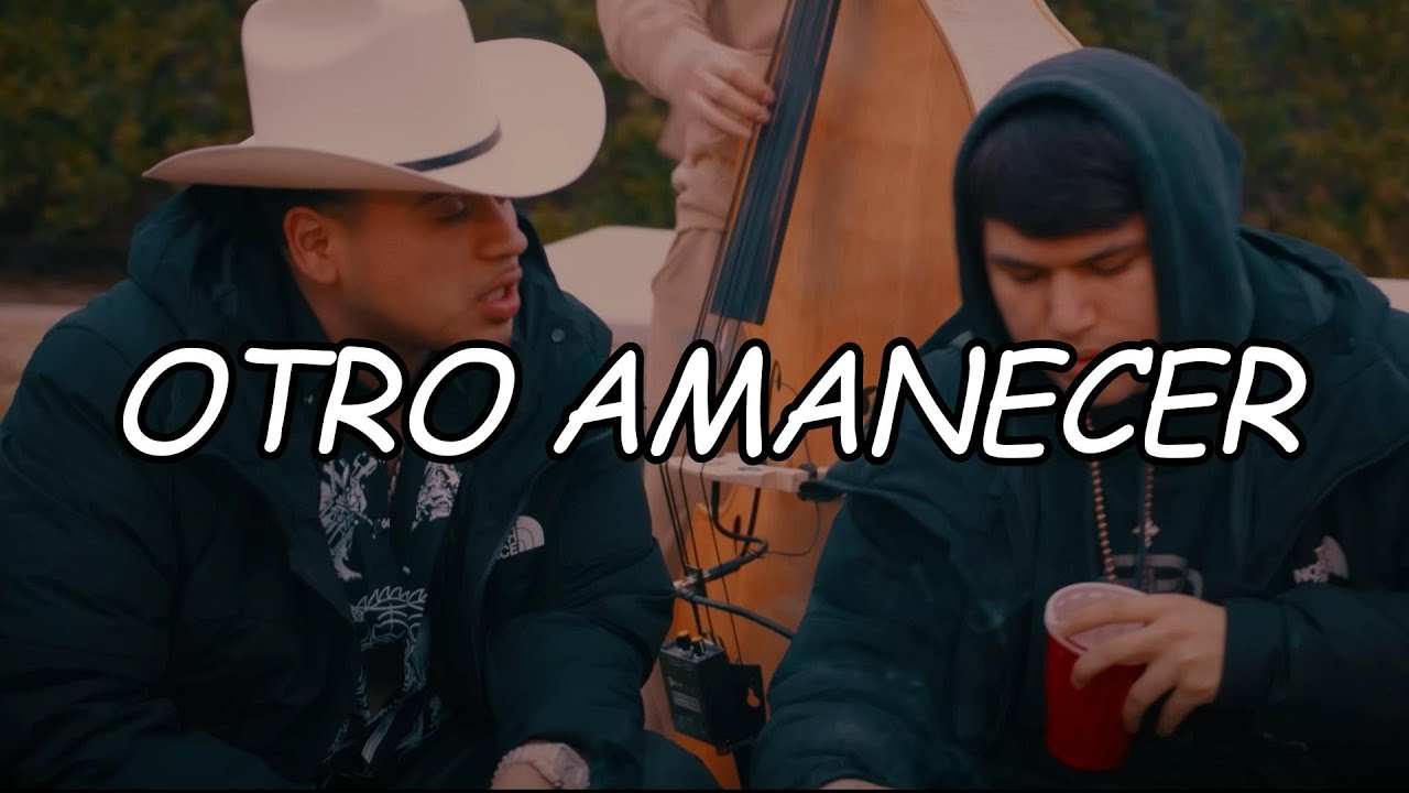 Fuerza Regida x Angel Ureta - Otro Amanecer (Video Letra/Lyrics) - YouTube