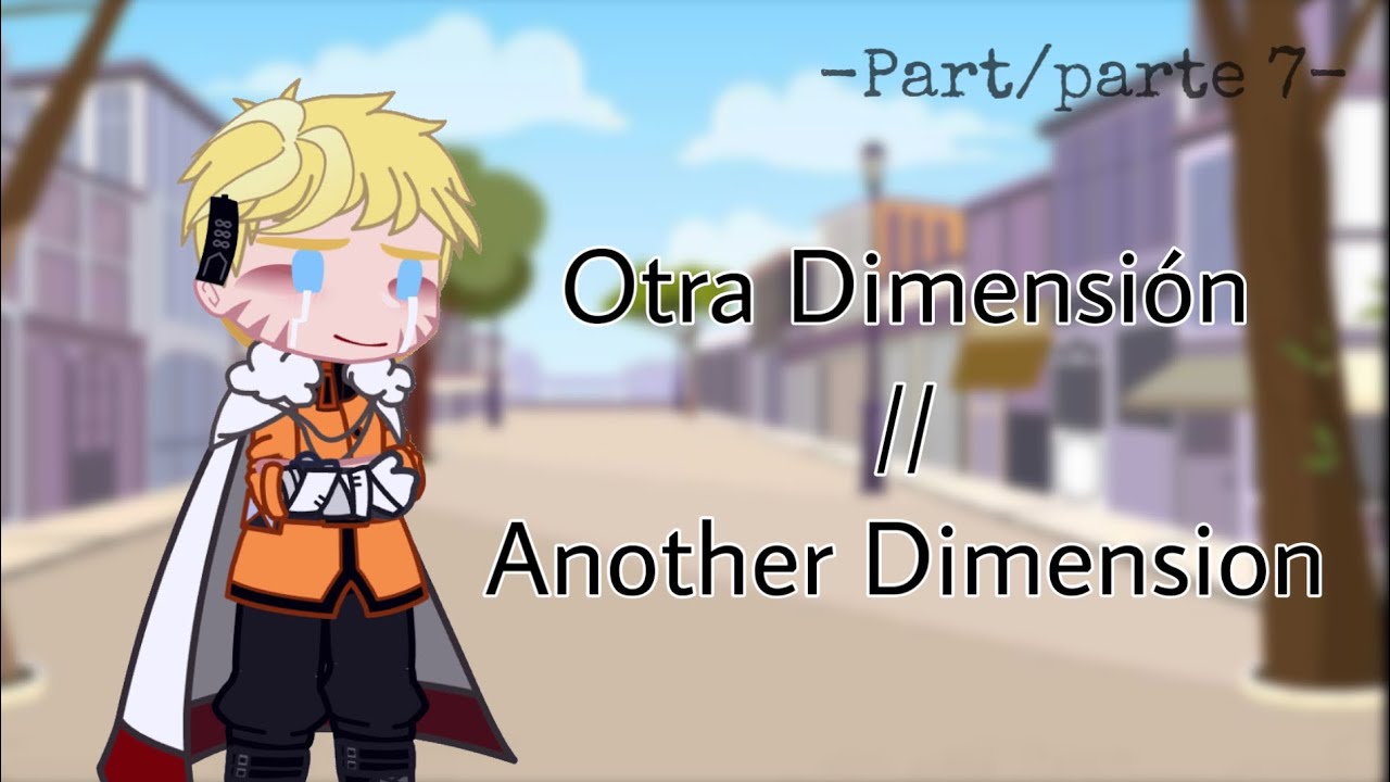 Otra Dimensión || Another Dimension -part / parte 7- (Sasunaru ) - YouTube