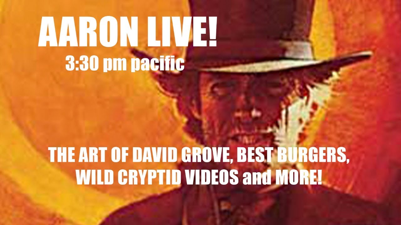 AARON LIVE! 8/7/24 The Art of David Grove, Best Burgers, Crazy Cryptids ...