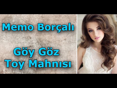 Yeni Toy Mahnısı | Göy Göz | Memo Borçalı