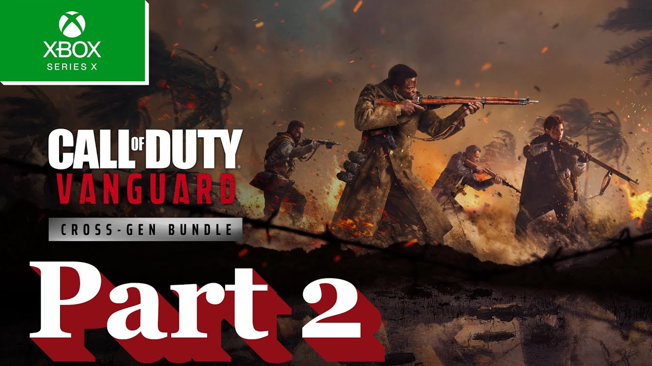 Call of Duty® Vanguard Story Walkthrough Part 2 Xbox Series X - YouTube
