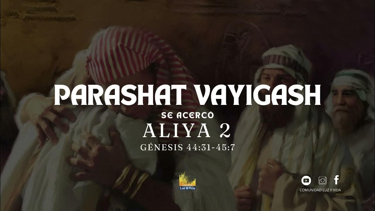 PARASHAT VAYIGASH - ALIYA 2 - YouTube